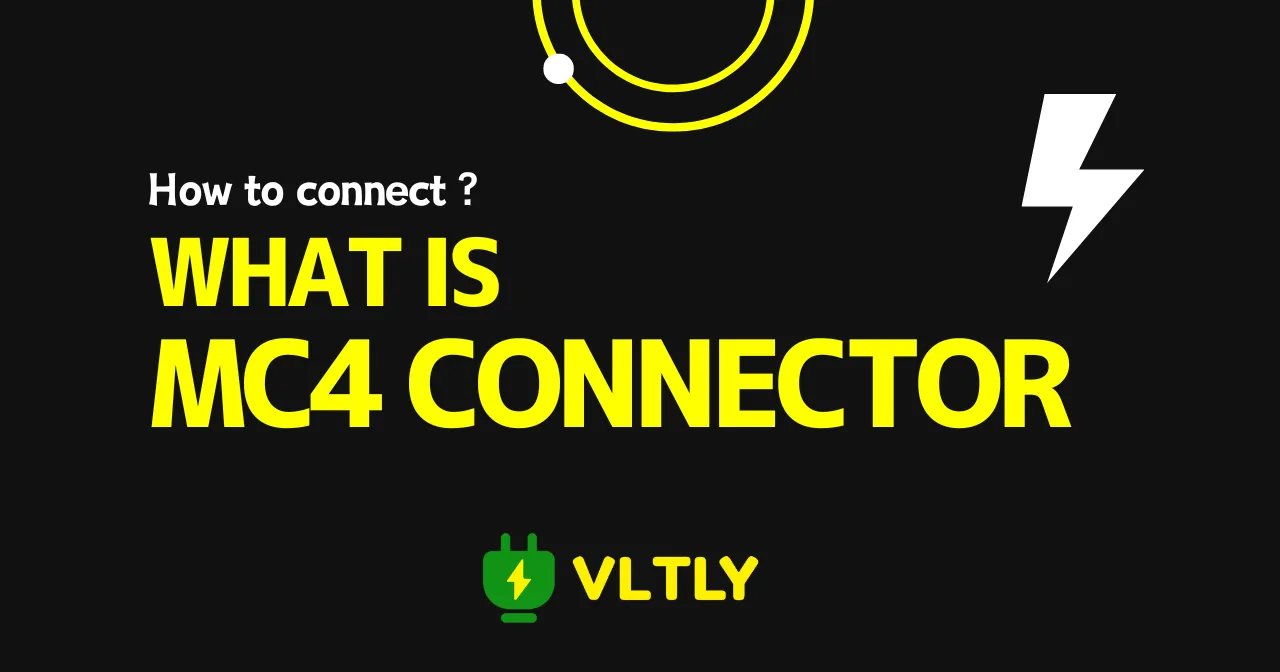 What is an MC4 Connector? Male and Female Differences | VLTLY