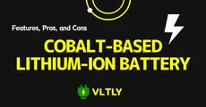 Features, Pros, and Cons of NCM Lithium-Ion Batteries | VLTLY